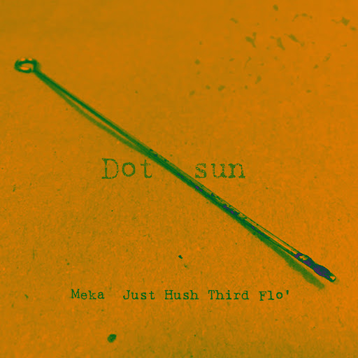 Dot sun (feat. Just Hush, Third Flo') - YouTube Music