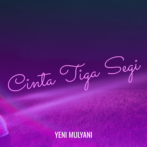 Cinta Tiga Segi - YouTube Music