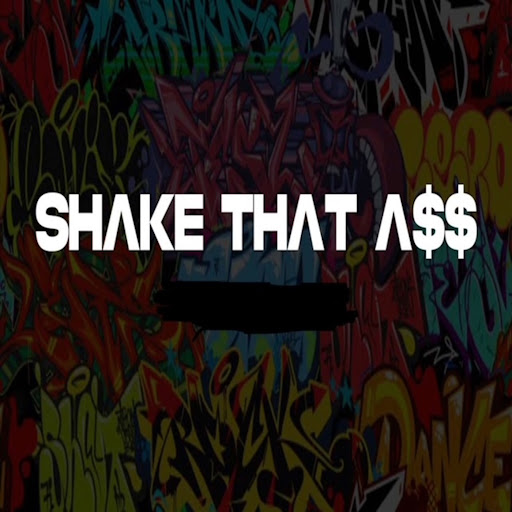 Shake That A$$ - YouTube Music