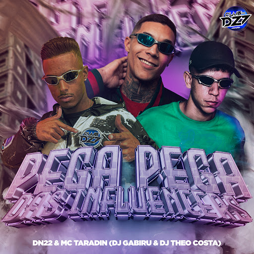 PEGA PEGA DAS INFLUENCERS (feat. DJ Theo Costa, CLUB DA DZ7) - YouTube ...