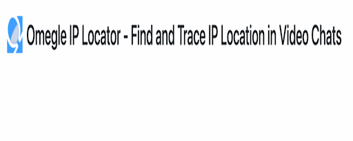 Omegle - OmeTV IP Locator: Track User IP Locations