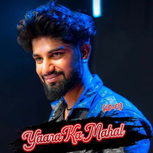 Yaara Ka Mahal (Lo-Fi) - YouTube Music