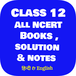 Class 12 All NCERT Books, NCERT Solutions & Notes - Latest version 1.0 ...