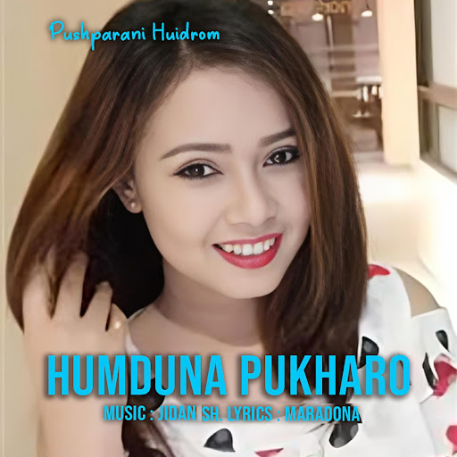 Humduna Pukharo || Manipuri song || Pushparani Huidrom - YouTube Music