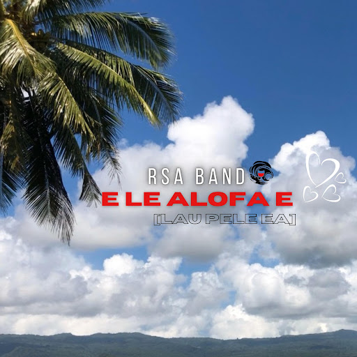 E Le Alofa e (Lau Pele ea) - YouTube Music