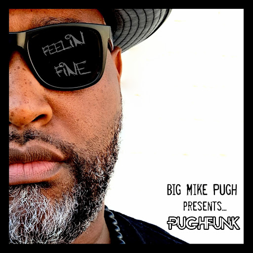 Feelin Fine (feat. Big Mike Pugh) (Full Funk Version) - YouTube Music