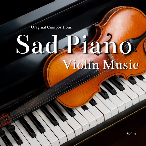 Sad Piano Violin Music Youtube Music