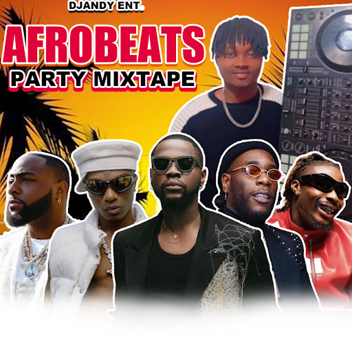 Afrobeats Party Mixtape (DJ Mix)