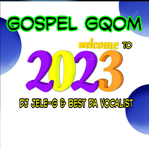 Gospel Gqom Welcome To 2023 Mixtape - YouTube Music