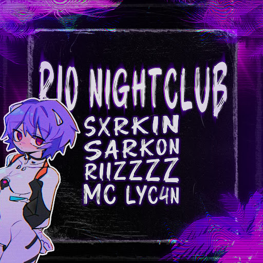 Rio Nightclub (feat. MC LyC4N)
