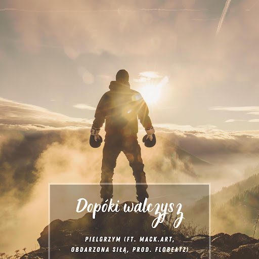 Dopóki walczysz (feat. mack.art, Obdarzona Siłą & Flobeatz) - YouTube Music