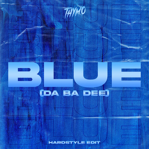 Blue (Da Ba Dee) (Hardstyle Edit) - YouTube Music