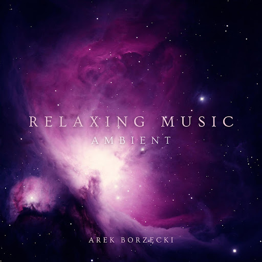 Relaxing Ambient Music - YouTube Music