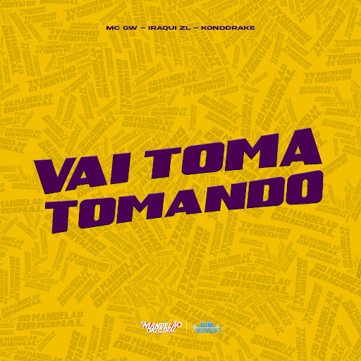 Vai Toma Tomando - YouTube Music