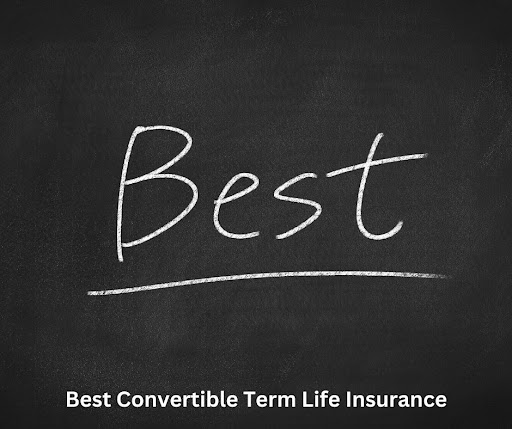 Understanding the Benefits of Convertible Term Life Insurance - Coach B ...