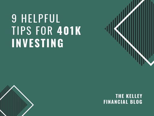 Read this guide with helpful tips for 401k inve… – The Kelley Financial ...
