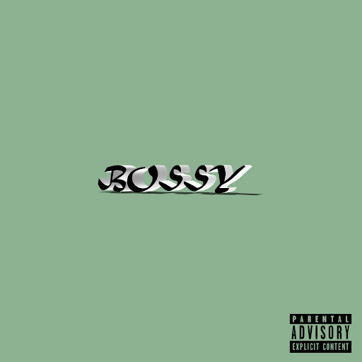 Bossy - YouTube Music