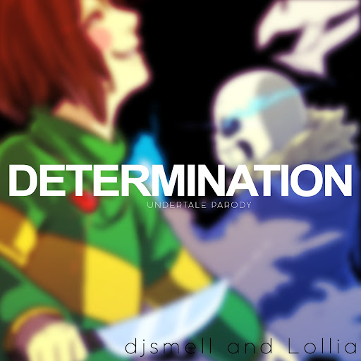 Determination (Undertale Parody of "Irresistible") - YouTube Music