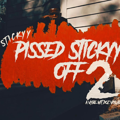 Pissed Stickyy Off 2 - YouTube Music