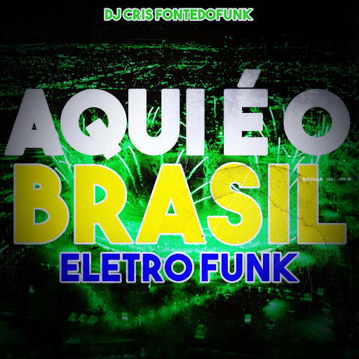 Aqui é o Brasil - Eletro Funk Hino Nacional - YouTube Music