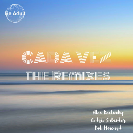 Cada Vez (feat. Angel Karatsami) (Alex Kentucky Beach Mix) - YouTube Music