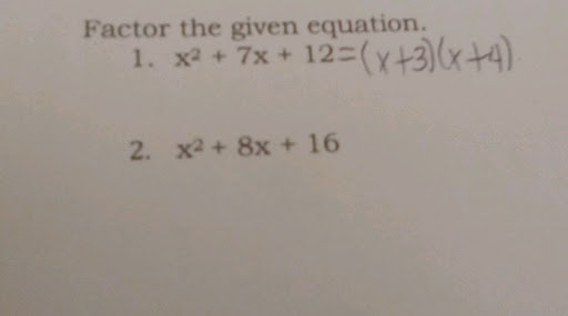 Factor the given equation.1. x2+7x+12=(x+3)(x+4)2. x2+8x+16 | Filo