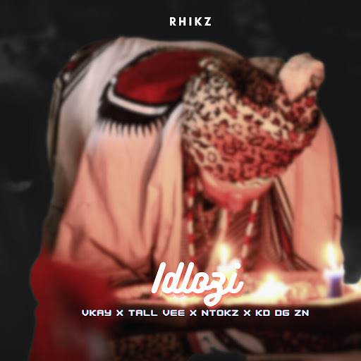 Idlozi (feat. Vkay, Tall Vee, NtokZ & kd Dg Zn) - YouTube Music