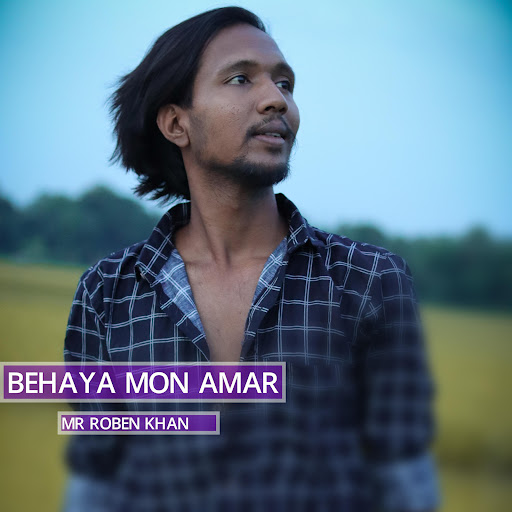 Behaya Mon Amar (preview) (feat. Mr Roben Khan) - YouTube Music