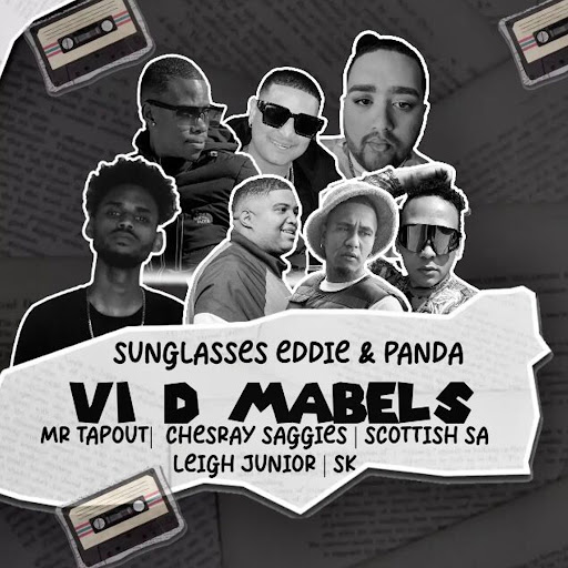 Vi D Mabels (feat. Panda Edwill, Mr Tapout, ScottishSA, Chesray Saggies ...