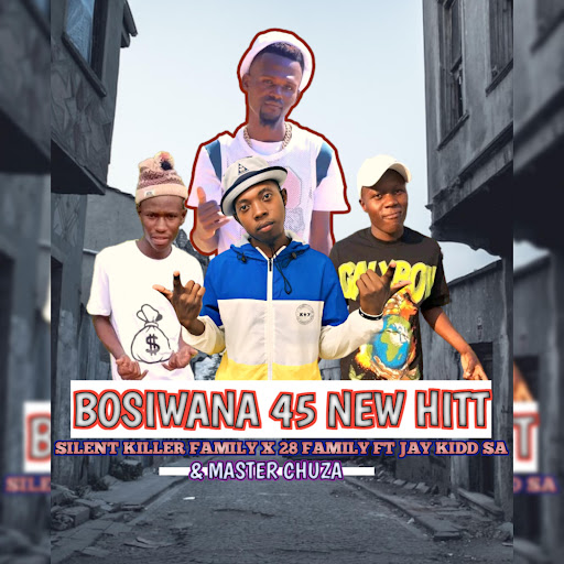 BOSIWANA 45 NEW HITT (feat. Silent Killer Family x 28 Family feat ...